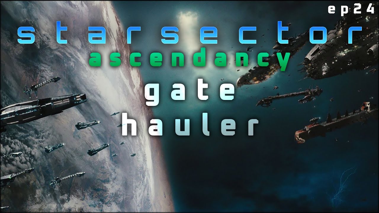 Gate Hauler in Starsector Ascendancy - Nexerelin Let's Play // EP24 ...