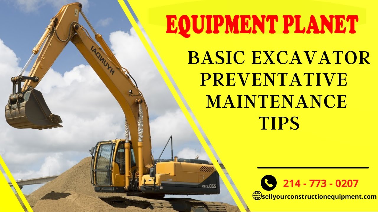 Basic Excavator Preventative Maintenance Tips - YouTube