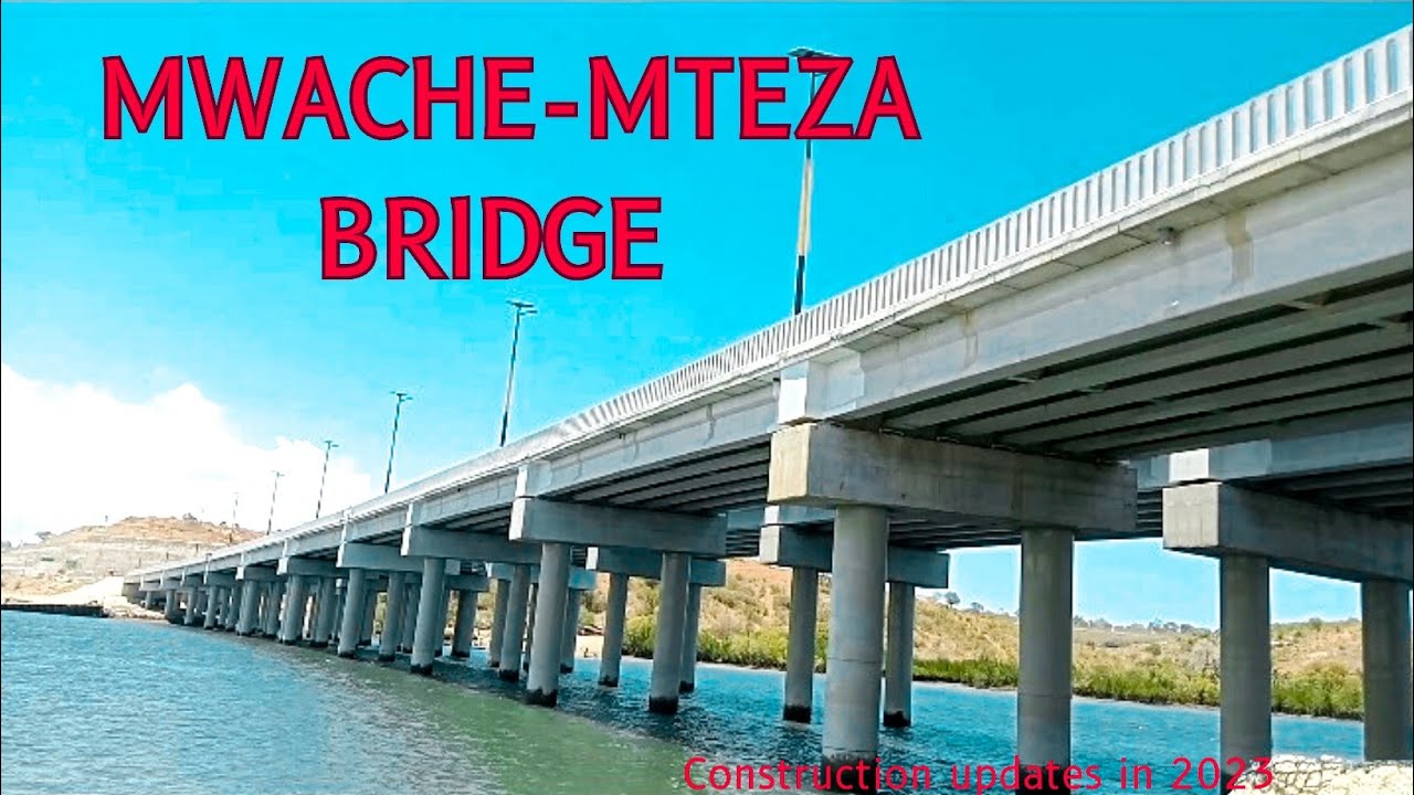 Is the 22 Billion MWACHE-MTEZA Bridge Project Ongoing? #dongokundu # ...