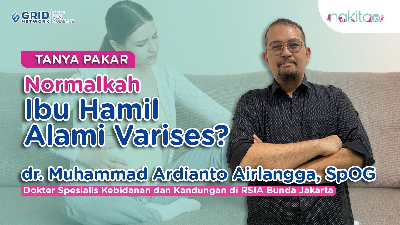 Normalkah Ibu Hamil Alami Varises? Ini Jawaban Dokter Kandungan - YouTube