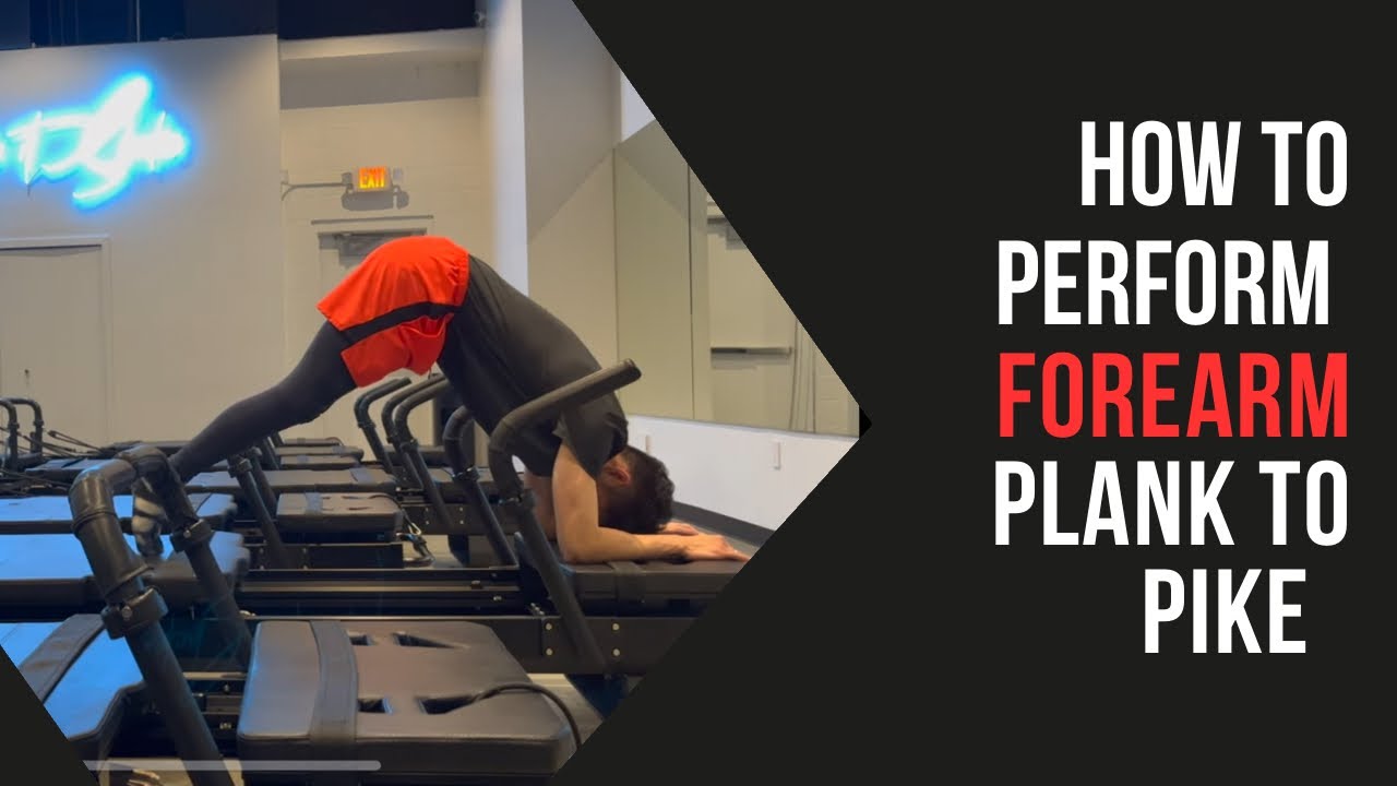 How to Perform a Forearm Plank to Pike on the Xformer Pilates Machine ...