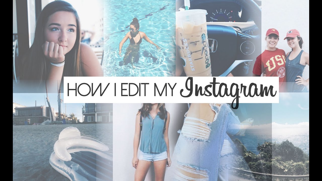 HOW I EDIT MY INSTAGRAM PICTURES - YouTube