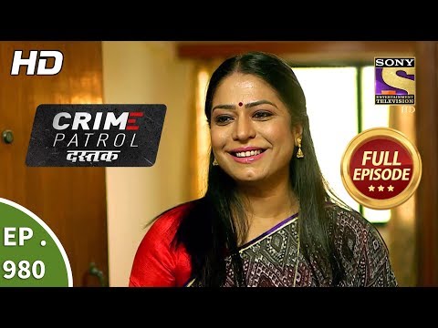 Crime Patrol Dastak - Ep 980 - Full Episode - 19th February, 2019