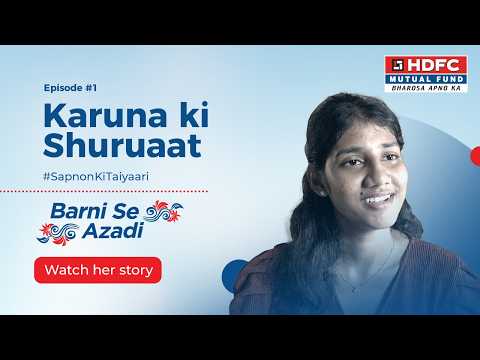 At age 5, Karuna chose the pyramid | Barni Se Azadi | Episode 01 | HDFC Mutual Fund