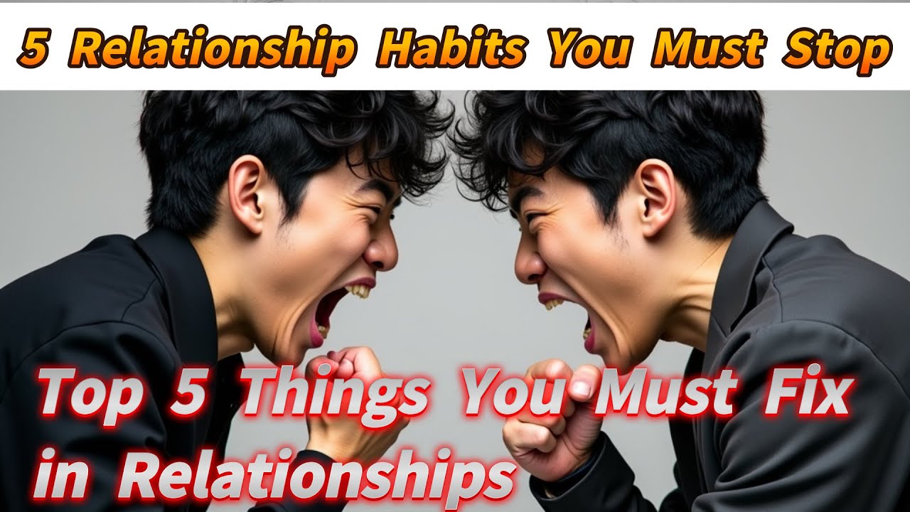 Top 5 Things You Must Fix in Relationships - YouTube