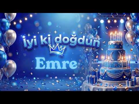İyi ki Doğdun EMRE 🎂 İsme Özel Doğum Günü Şarkısı