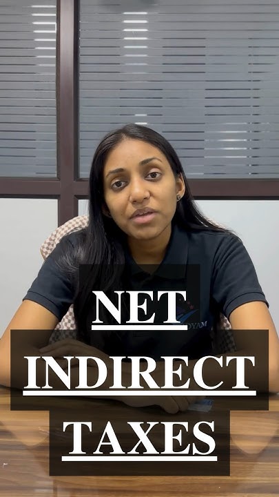 Net Indirect Taxes (NIT) | 12 Macroeconomics Ch-2 Basic Concepts of Macroeconomics I National ...