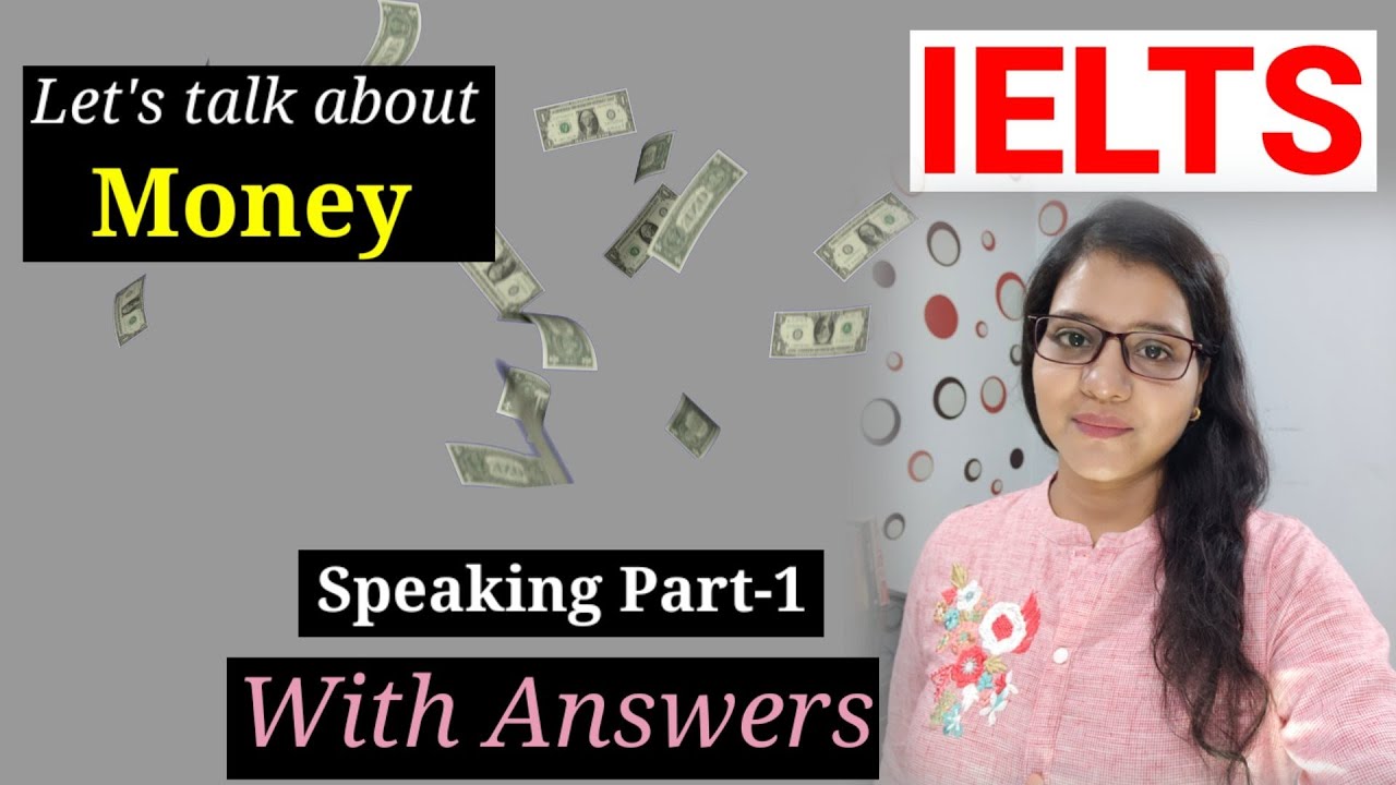 MONEY 💵💰 | IELTS Speaking Part 1 | Recent Topics 2023 | Sample Answers ...