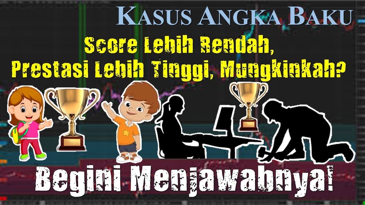 SCORE-Z Angka Baku: Score Lebih Rendah Tapi Prestasi Lebih Baik! Begini ...