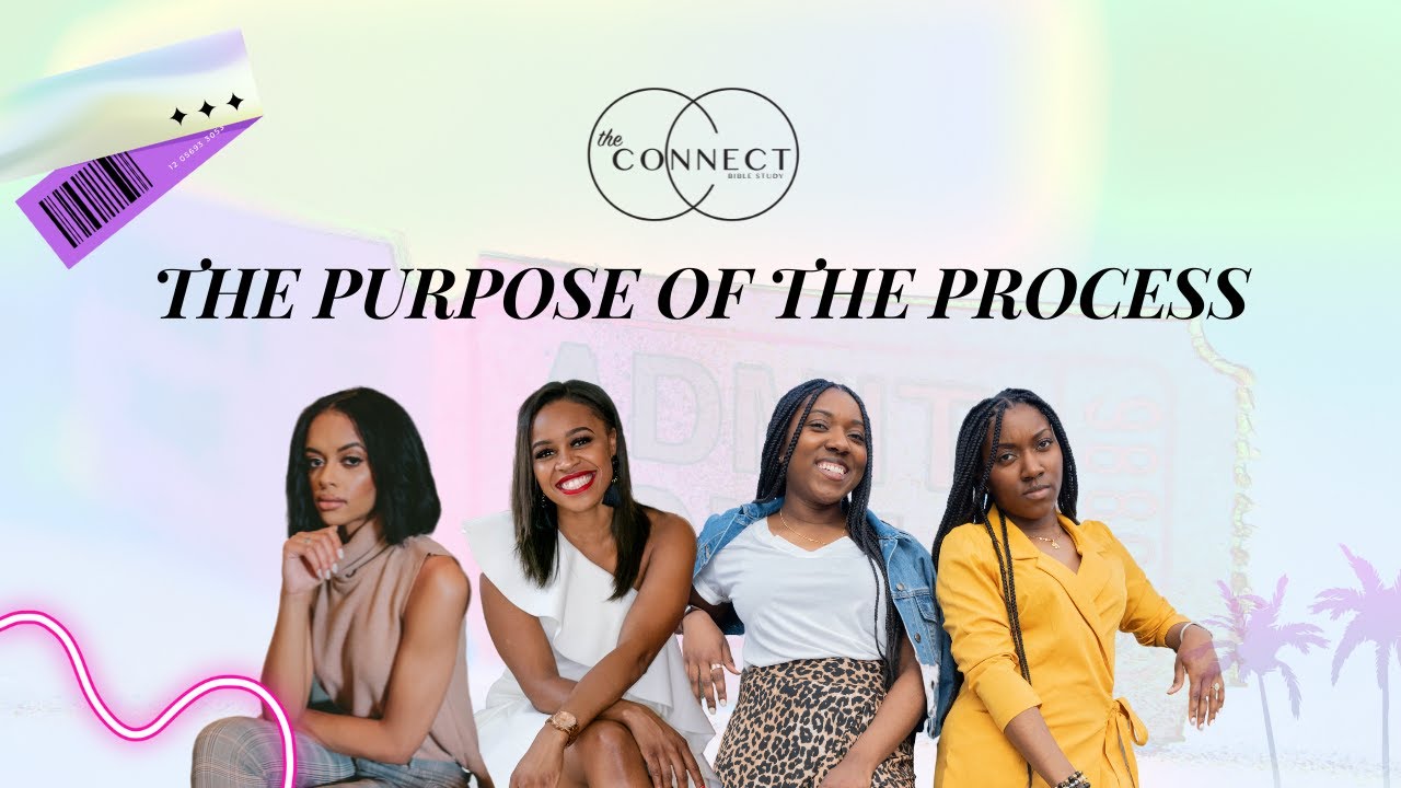 The Connect Bible Study: The Purpose of the Process // 06.22.2022 - YouTube