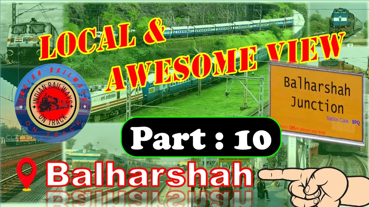 Balharshah Junction | बल्हारशाह जंक्शन | Balharshah Railway Station ...
