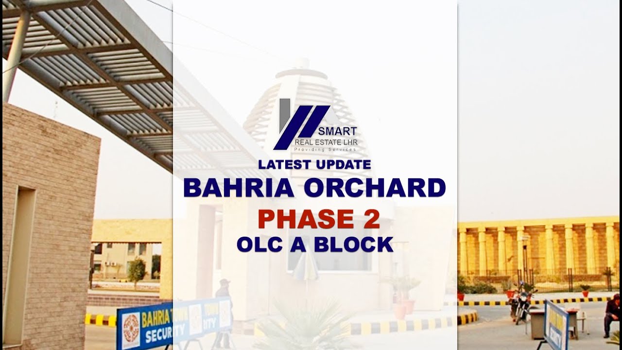 BAHRIA ORCHARD PHASE 2 OLC A BLOCK VISITED BY SMART REAL ESTATE LAHORE ...