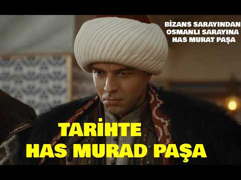 Tarihte Has Murad Paşa  Kimdir? Osmanlı'nın Genç Veziri? Has Murad Paşa'nın Hayatı ve Ölümü...