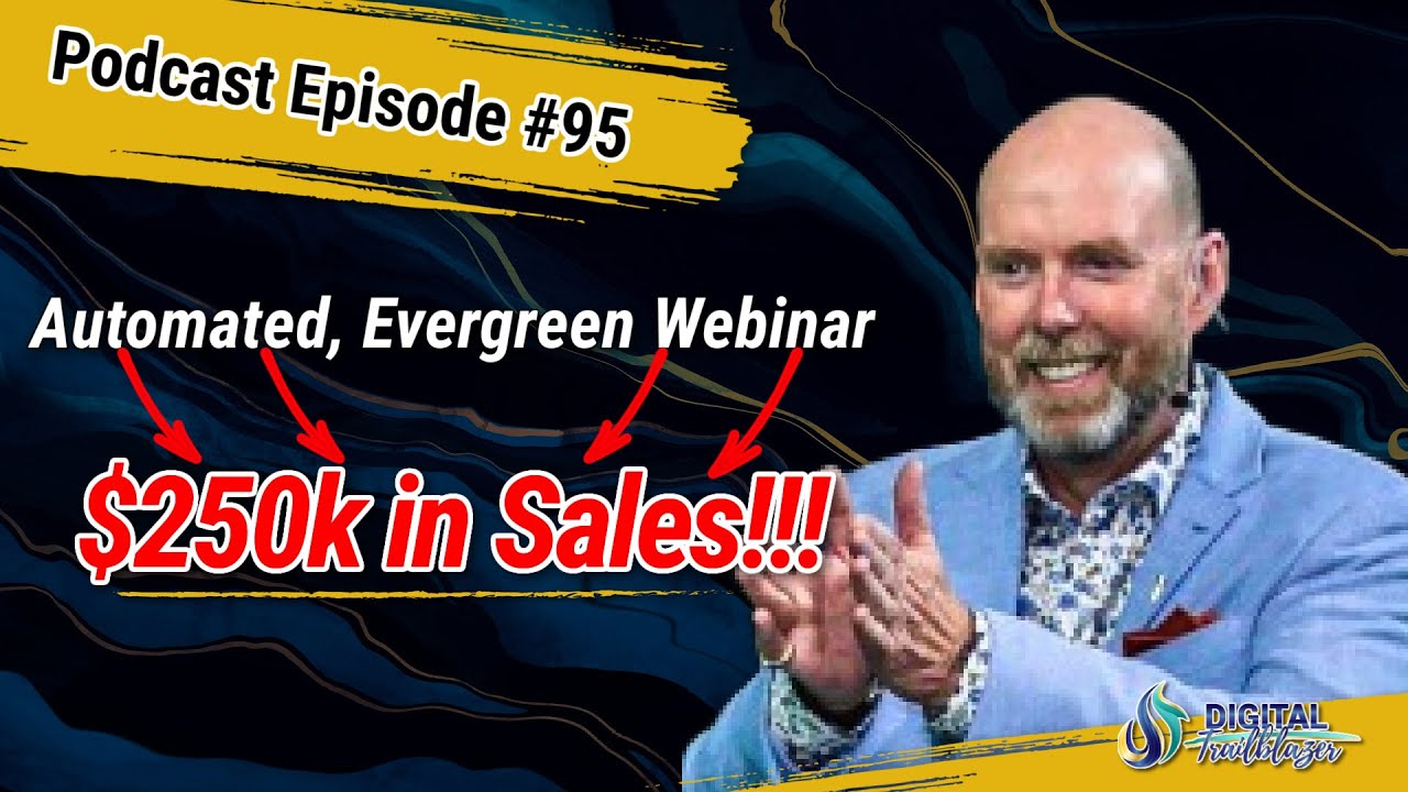 How to Create an Automated, Evergreen Webinar to Generate Sales 24/7 ...