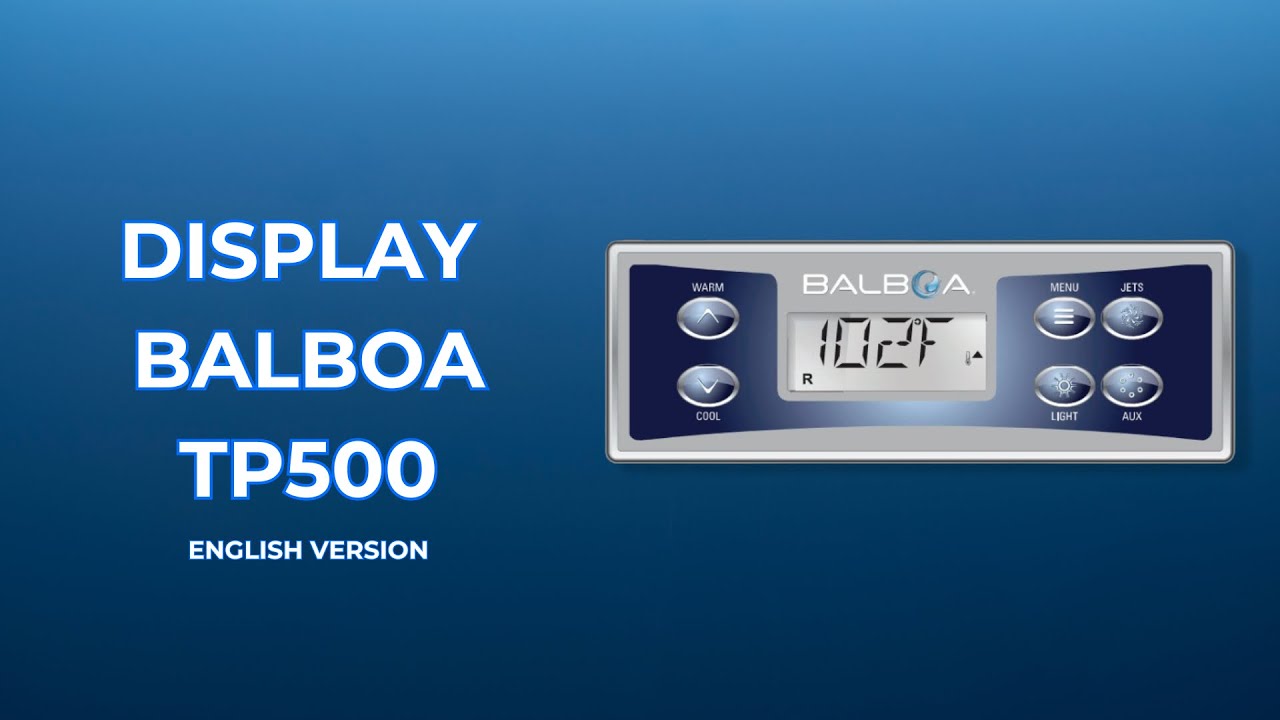 How to use the BALBOA TP500 display on Beauty Luxury hot tubs - YouTube