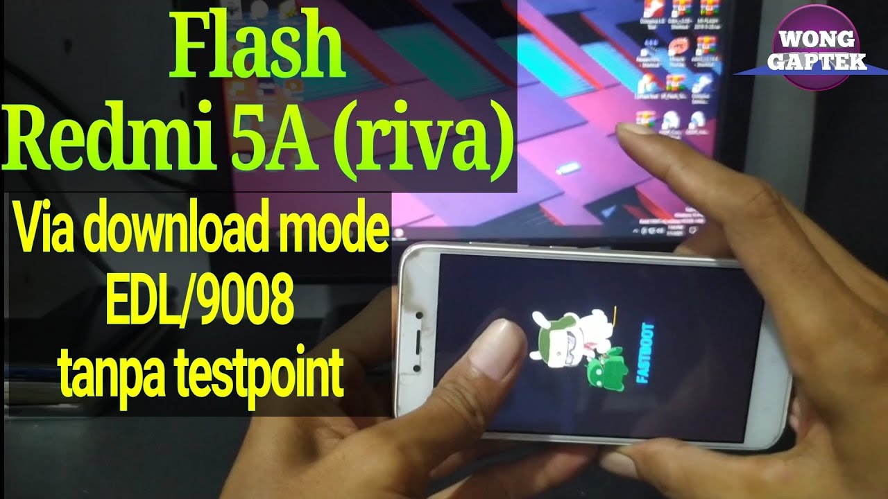 Flash redmi 5a EDL mode via miflash || cara flash redmi 5a bootloader ...