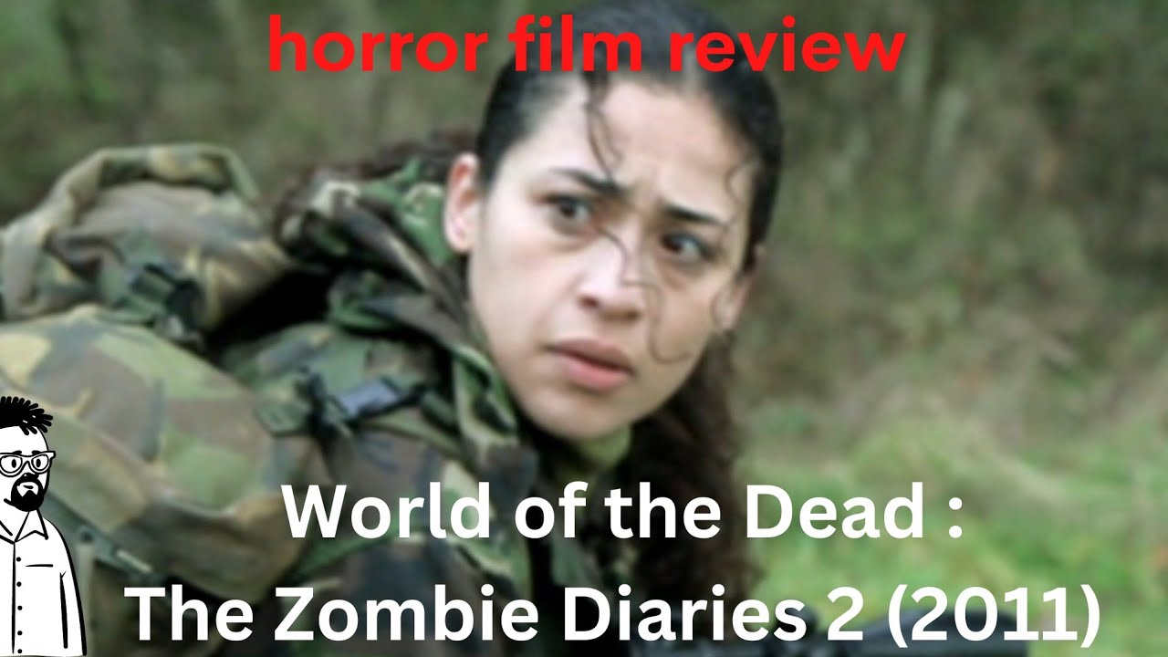 film reviews ep#260 - World of the Dead : The Zombie Diaries 2 (2011 ...