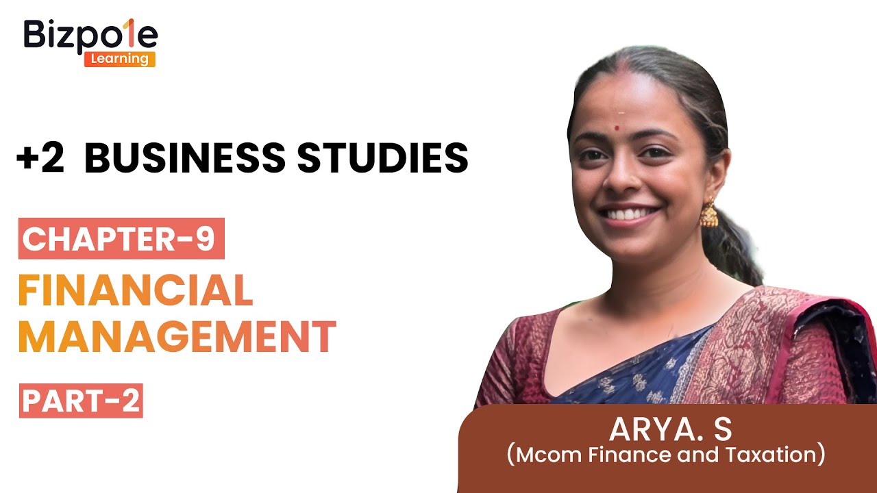 +2 Business Studies Chapter 9 | Financial Management (Part 2) - YouTube