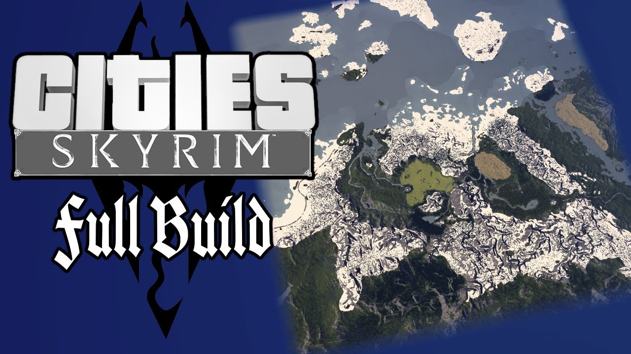 Skyrim Map In Cities Skylines - Full Timelapse Build - YouTube