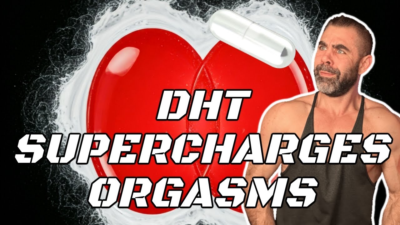 Raw DHT DRAMATICALLY improves CLIMAX SENSATION and POWER - YouTube