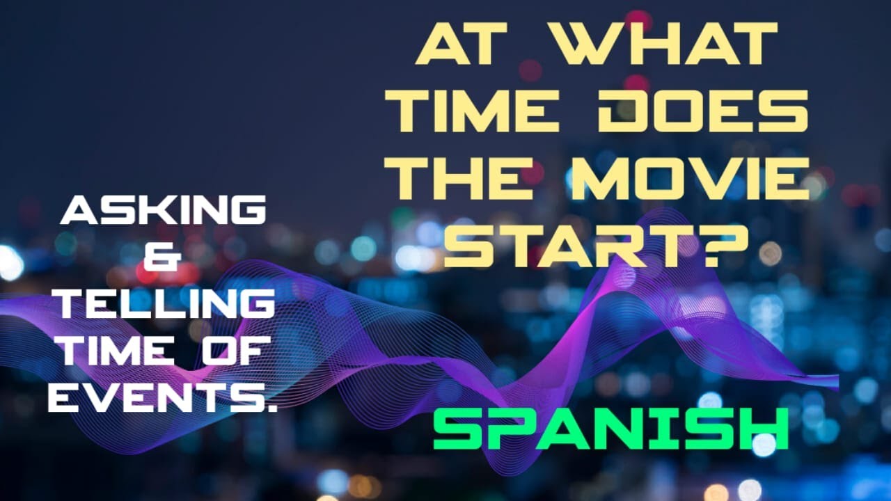 Lesson 21: Asking & telling time of events or actions. - YouTube