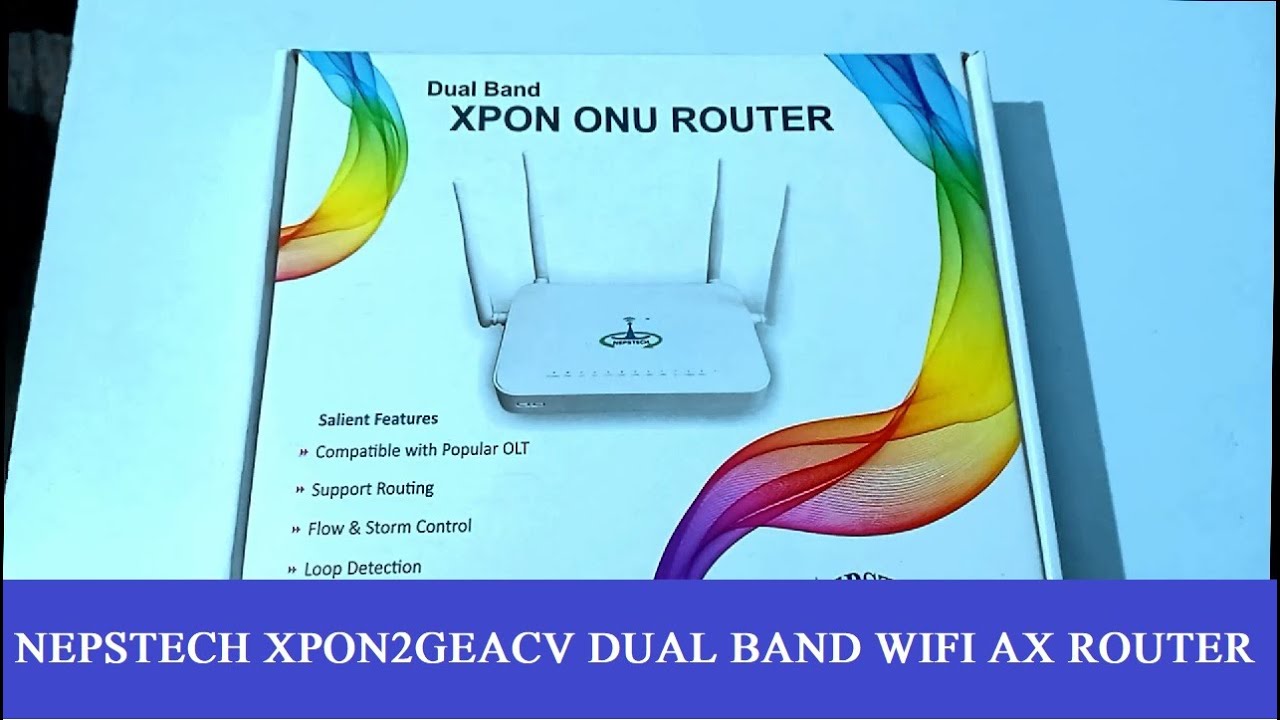 NEPSTECH XPON2GEACV DUAL BAND AX WIFI ROUTER - YouTube