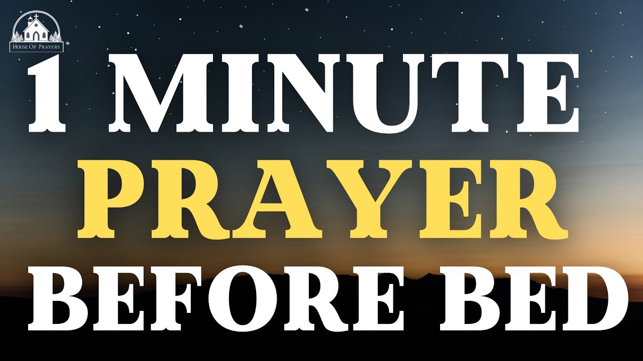1 Minute Prayer Before Bed | Prayer To Bless Your Sleep - YouTube