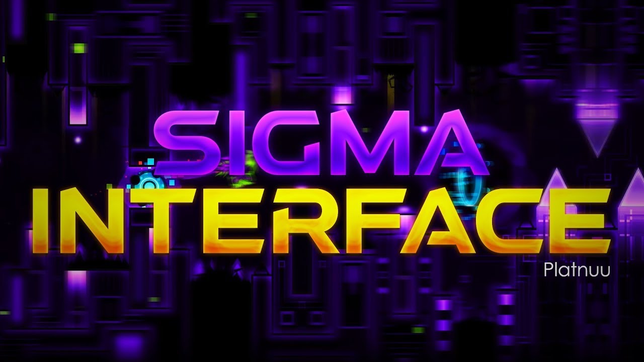 (Extreme Demon) Sigma Interface by Platnuu - YouTube