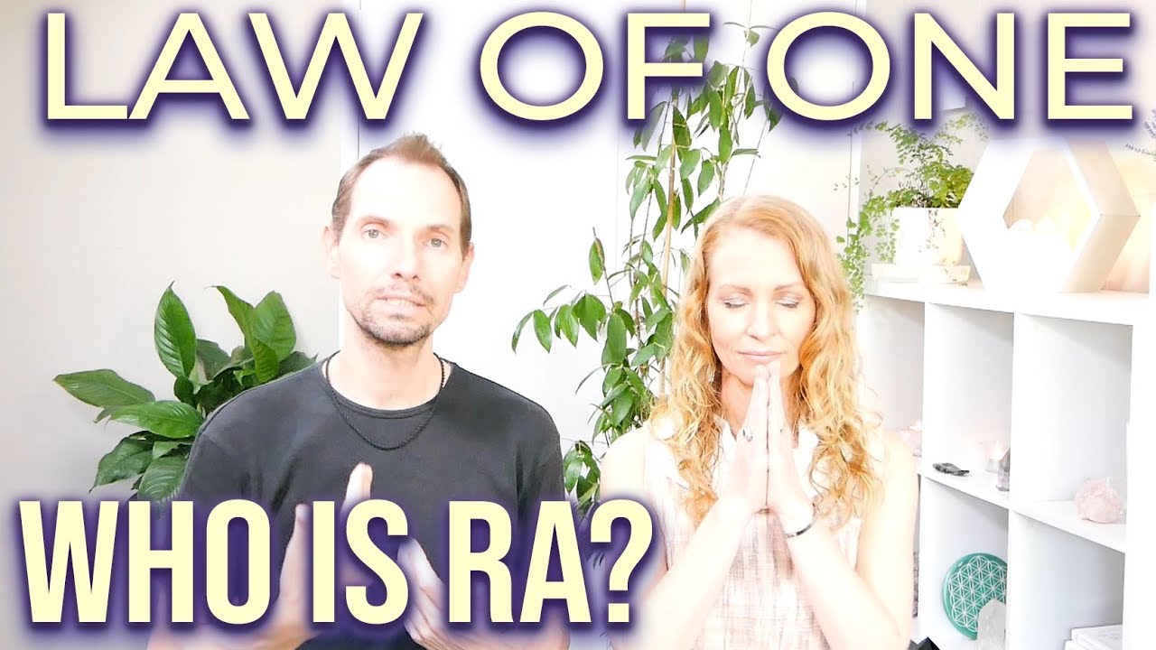 THE LAW OF ONE - WHO IS RA? - YouTube