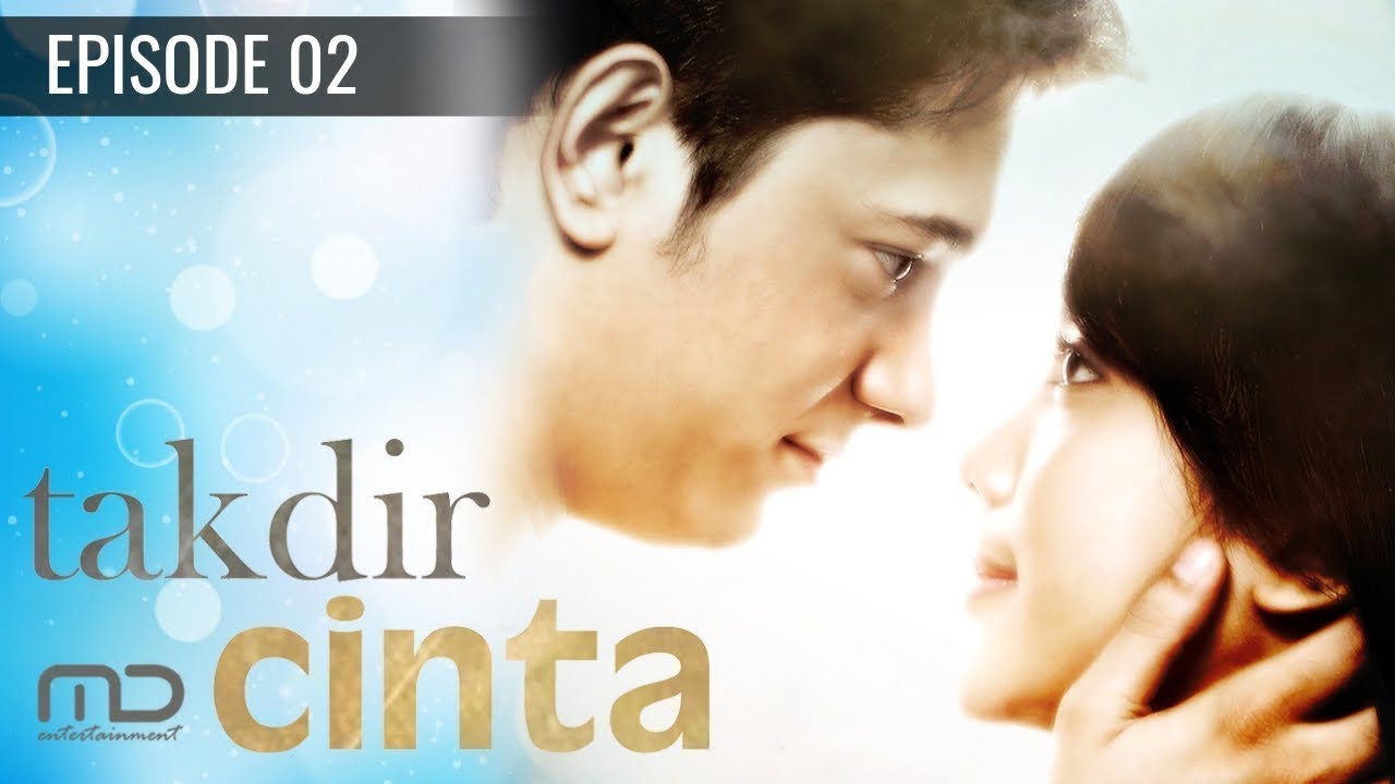 Takdir Cinta - Episode 02 - YouTube