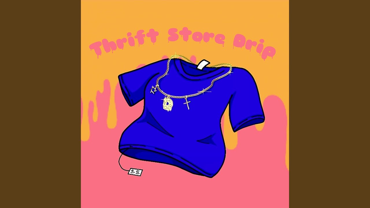 Thrift Store Drip (feat. Drippy D) - YouTube