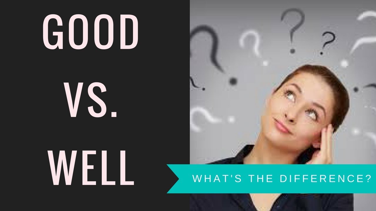 Good Vs Well Short Lessons I Grammar YouTube good-vs-well-short-lessons-i-grammar-youtube