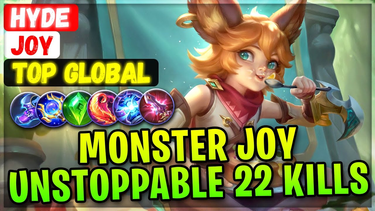 Monster Joy Unstoppable 22 Kills [ Top Global Joy ] Hyde - Mobile ...