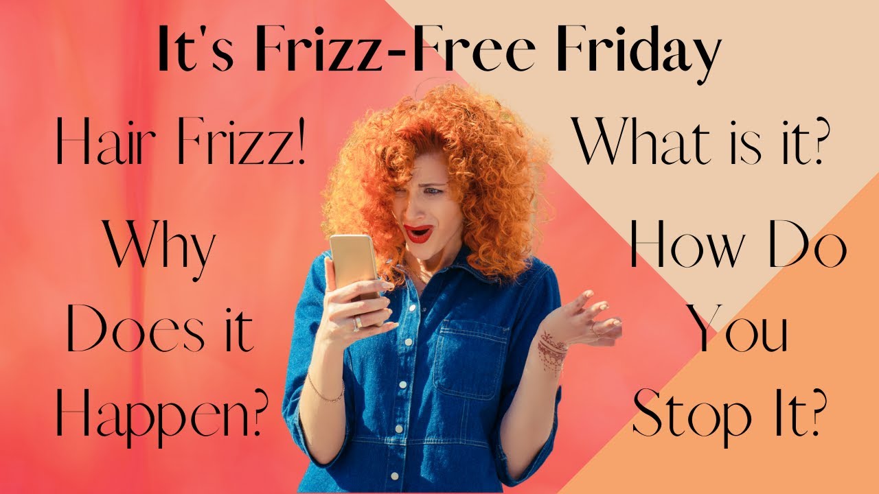 HOW To Stop FRIZZ-WHAT is it? WHY does it happen? - YouTube