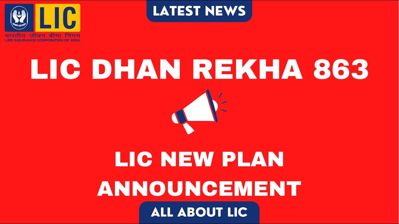 LIC DHAN REKHA 863 | LIC New Plan Announcement | धन-रेखा - YouTube