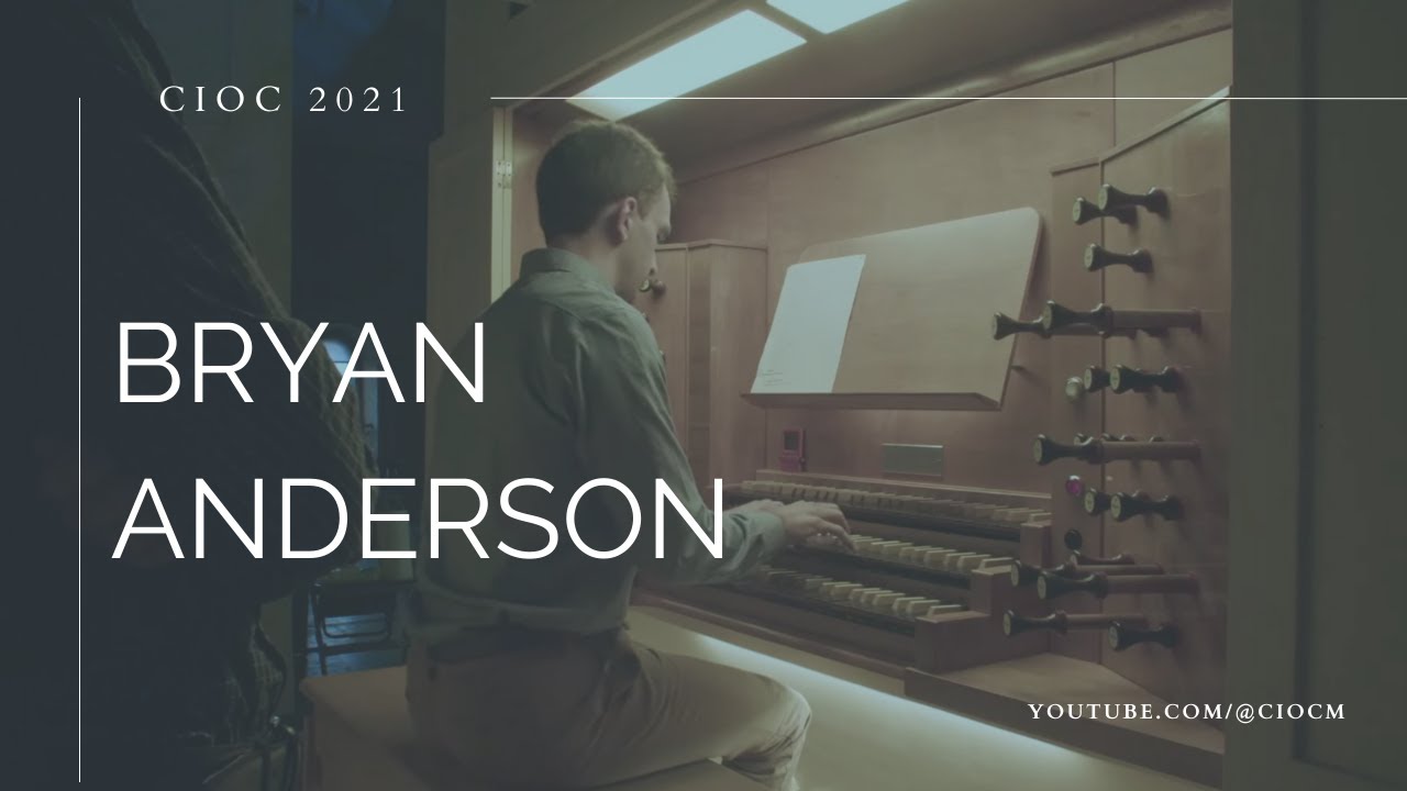 CIOC 2021 Bryan Anderson - Fantasia super Komm, Heiliger Geist, BWV 651 (J.S. Bach) - YouTube