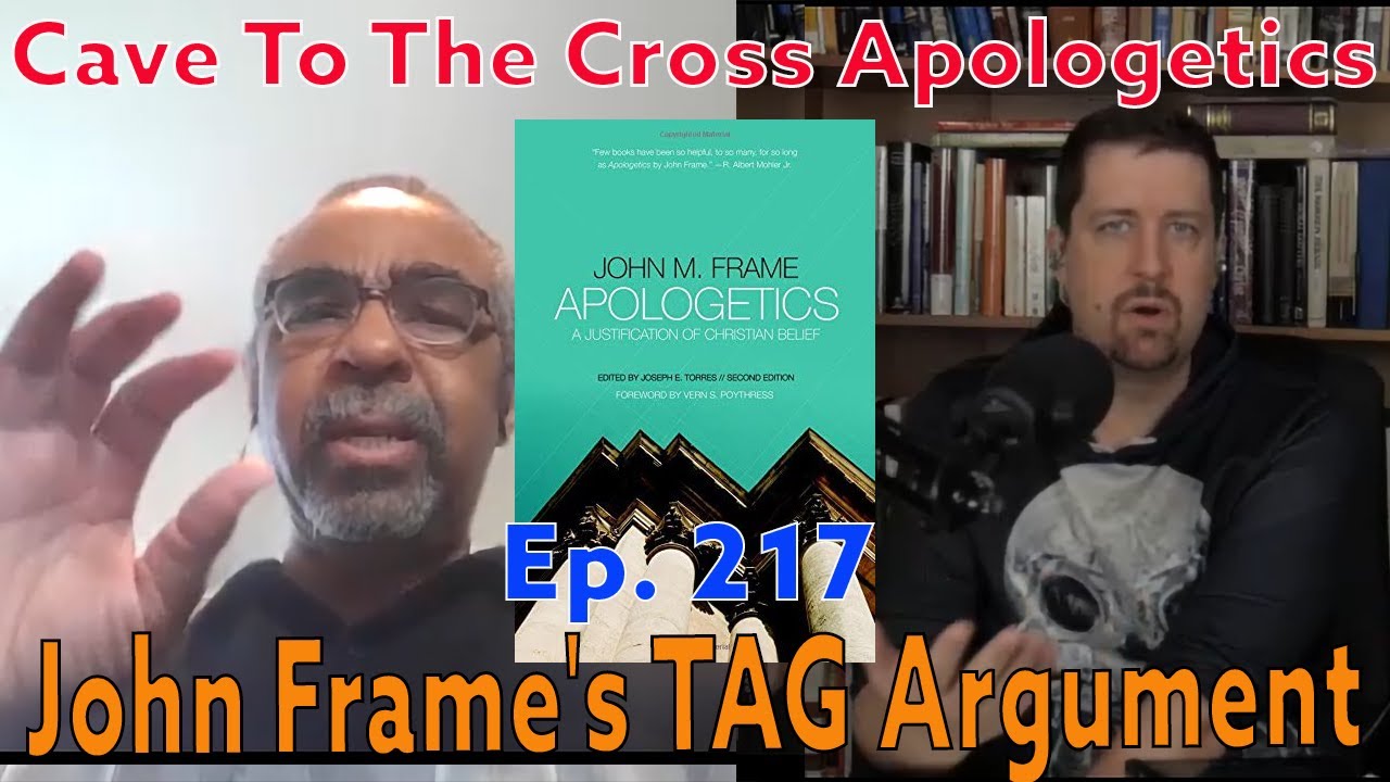 John Frame's TAG Argument - Ep.217 - Apologetics By John Frame - Transcendental Argument - Part ...