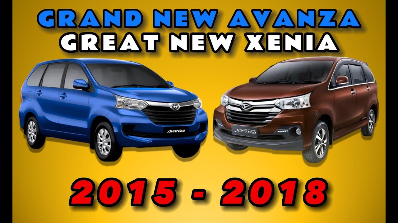 GRAND NEW AVANZA & GREAT NEW XENIA 2015 2018 - YouTube