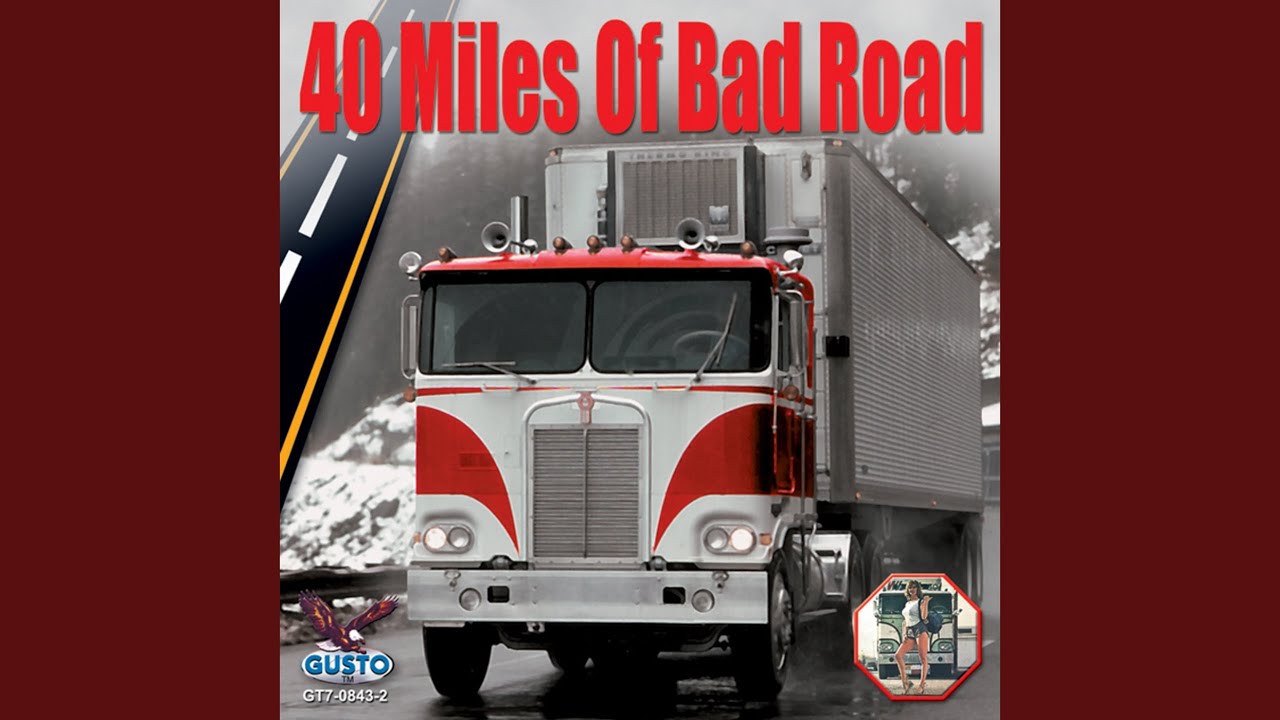 40 Miles Of Bad Road - YouTube