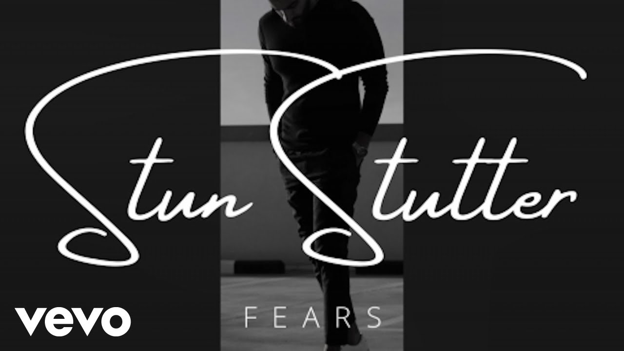 Stun Stutter - Fears - YouTube