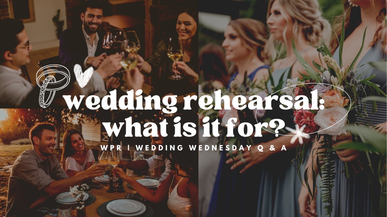 Wedding Rehearsal: What is it for? - YouTube