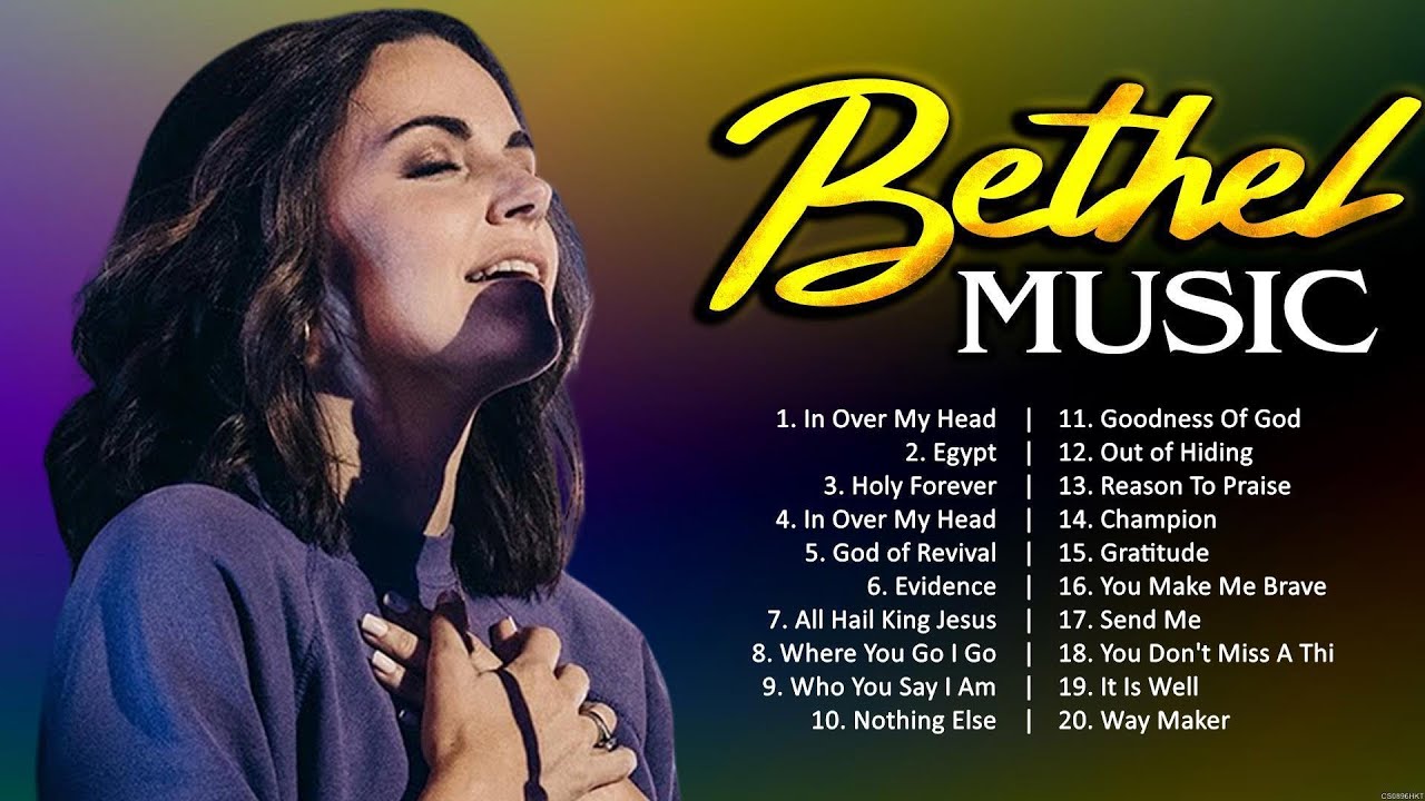 Top 100 B e t h e l M u s i c Worship Songs ~ Best Praise and Worship ...