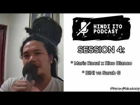 Hindi Ito Podcast Session 4: Rico-Maris breakup and BINI vs Sarah G ...