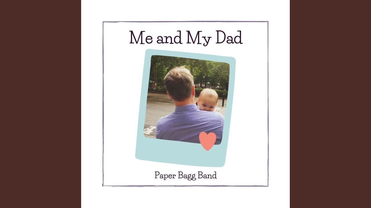 Me and My Dad - YouTube