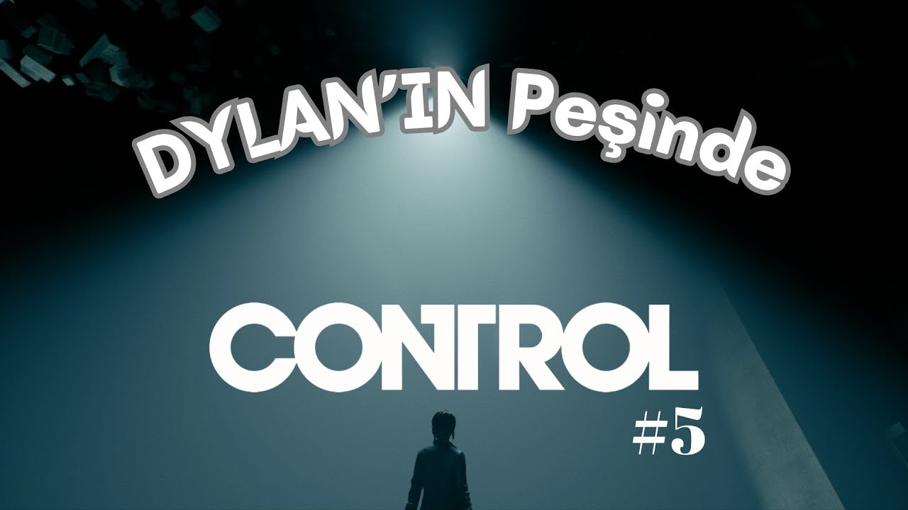 Control #5 / Dylan'ın Peşinde - YouTube