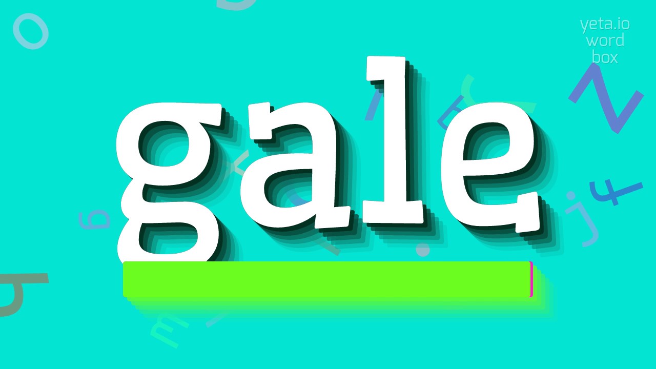 How to say "gale"! (High Quality Voices) - YouTube