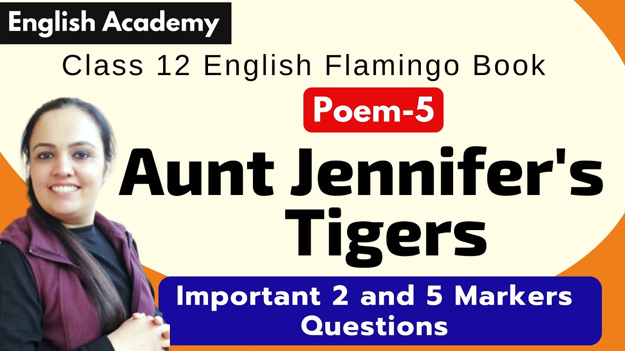 Aunt Jennifer’s Tigers Class 12 Important Questions 2 and 5 Marks of ...