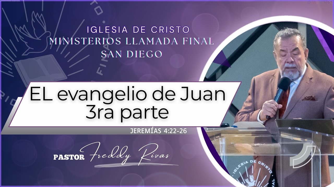 El Evangelio De Juan 3ra parte │ pastor Freddy Rivas 02-28-25 - YouTube
