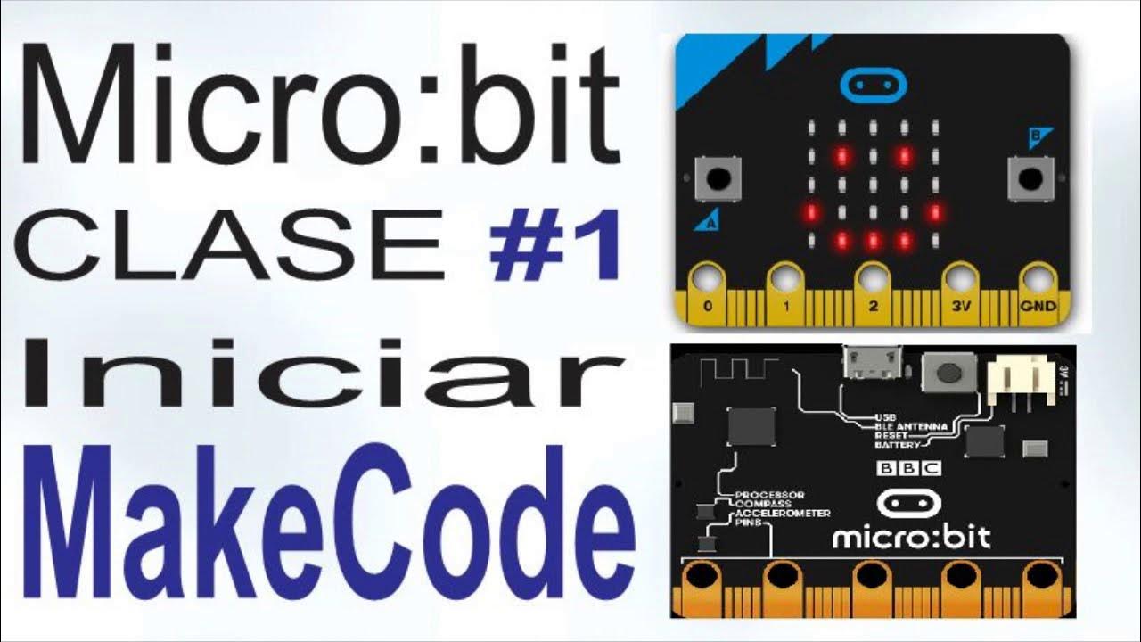 Micro:bit INICIAR MAKECODE - YouTube