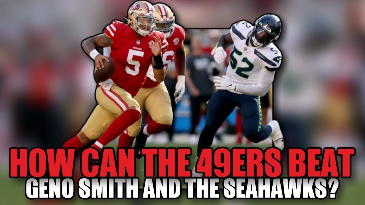 How can the 49ers beat Geno Smith and the Seahawks? Early answers for ...